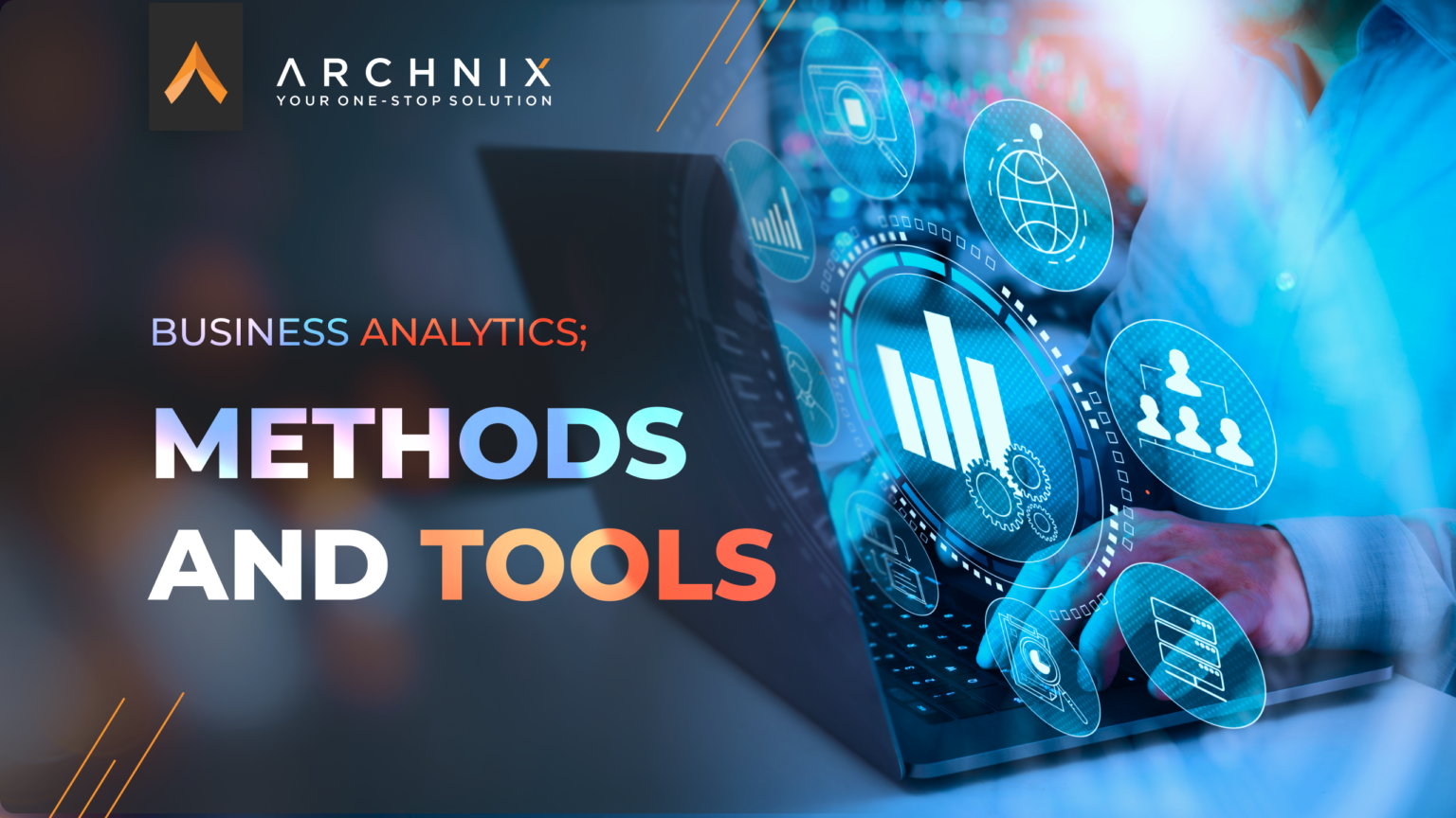 Business Analytics; Methods and Tools – Archnix